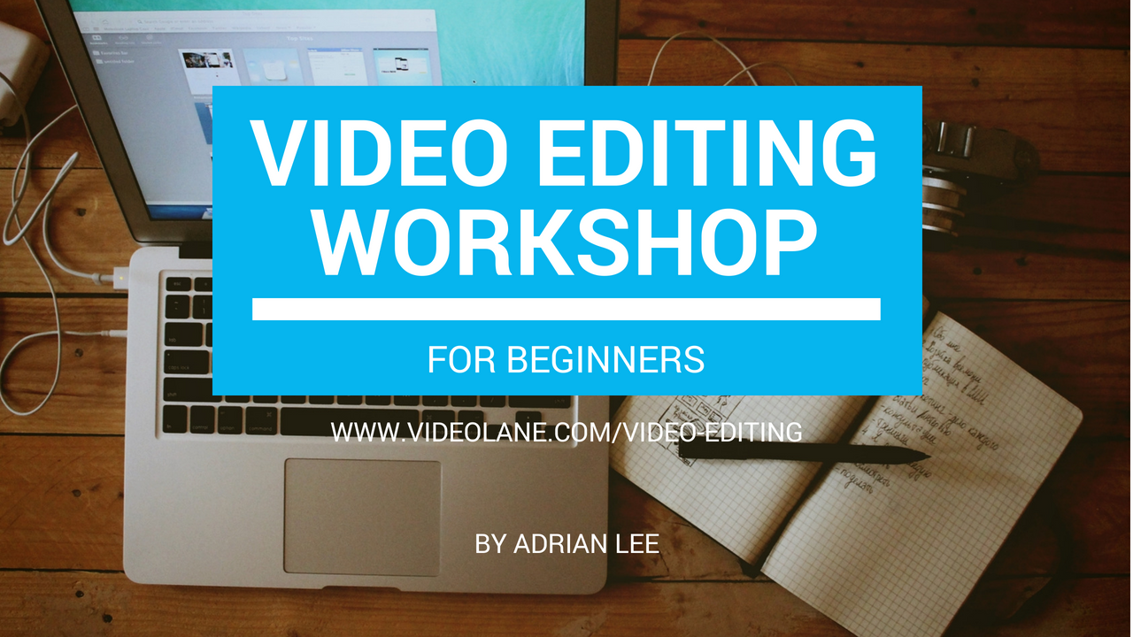 Video Editing Workshop - VIDEOLANE.COM ⏩